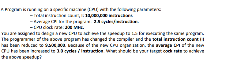 Solved A Program is running on a specific machine (CPU) with | Chegg.com
