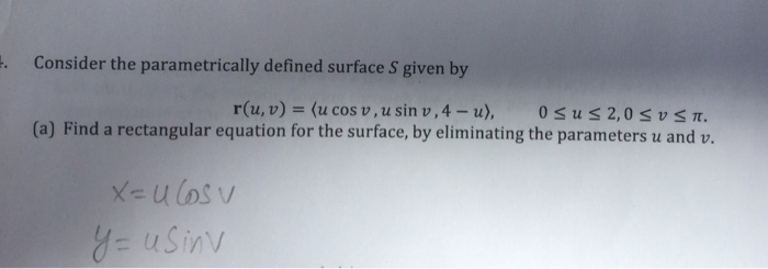 Solved Consider the parametrically defined surface s given | Chegg.com