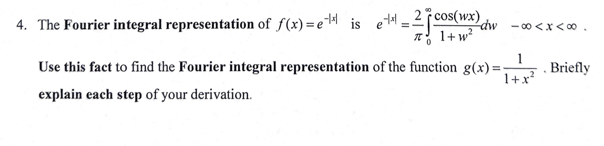 Solved 4. The Fourier integral representation of f(x)=e−∣x∣ | Chegg.com