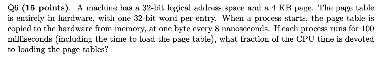Solved Q6 (15 points). A machine has a 32-bit logical | Chegg.com