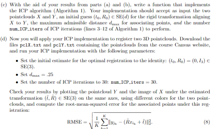 Solved (a) Implement a function EstimateCorrespondences | Chegg.com Solved (a) Implement a function EstimateCorrespondences | Chegg.com