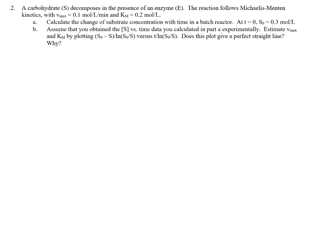 [Solved]: 2. A carbohydrate ( ( mathrm{S}) ) decomposes