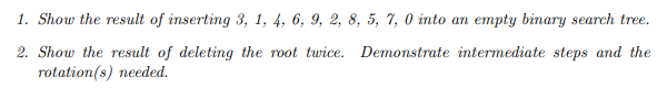 Solved 1. Show the result of inserting 3, 1, 4, 6, 9, 2, 8, | Chegg.com