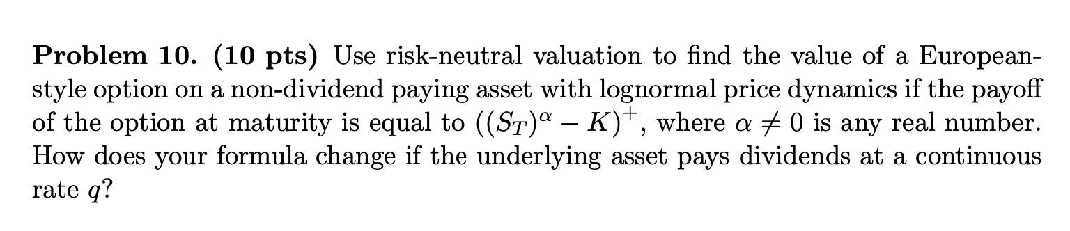 Solved Problem 10. (10 pts) Use risk-neutral valuation to | Chegg.com