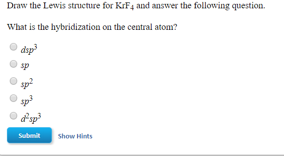 Solved: Draw The Lewis Structure For KrF4 And Answer The F... | Chegg.com