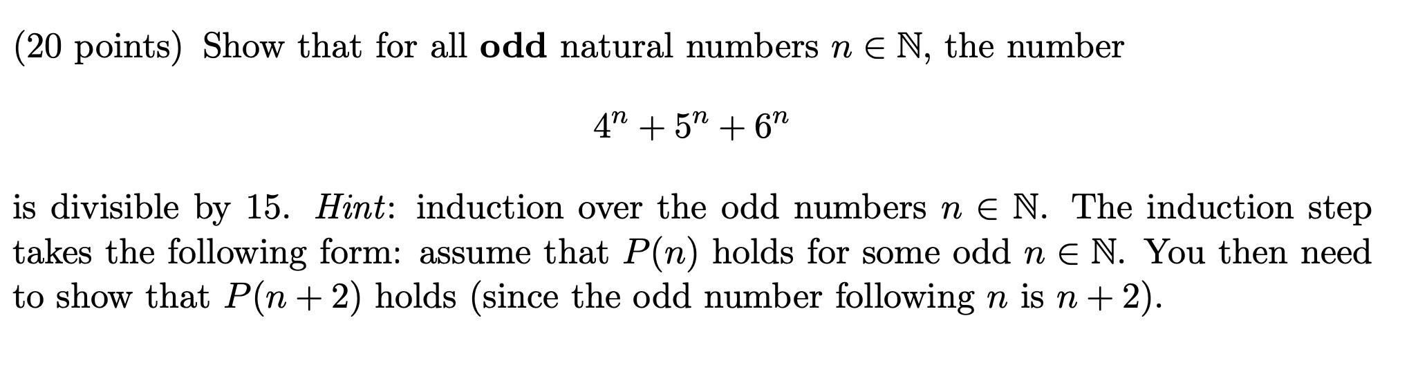 Solved 20 points) Show that for all odd natural numbers n e | Chegg.com