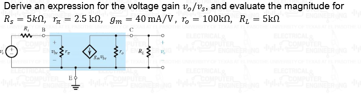 Solved Derive an expression for the voltage gain vo/vs, and | Chegg.com