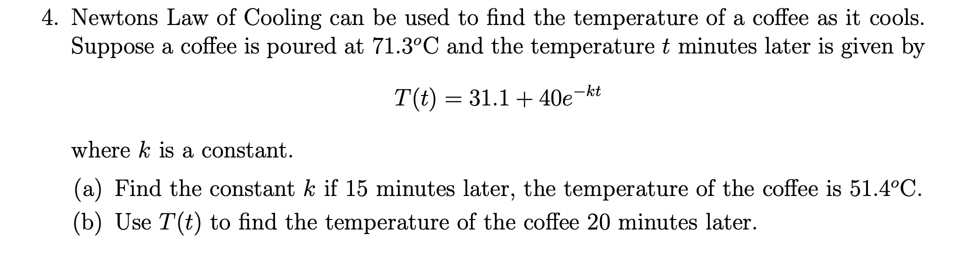 Solved Newtons Law of Cooling can be used to find the | Chegg.com