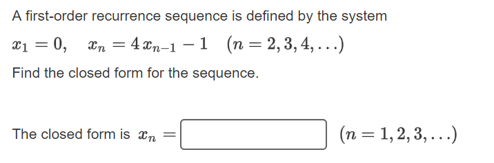 Solved A first-order recurrence sequence is defined by the | Chegg.com