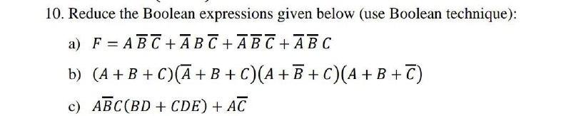 Solved 10. Reduce the Boolean expressions given below (use | Chegg.com