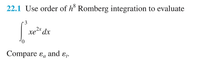 Solved Use order of h^8 Romberg integration to evaluate | Chegg.com