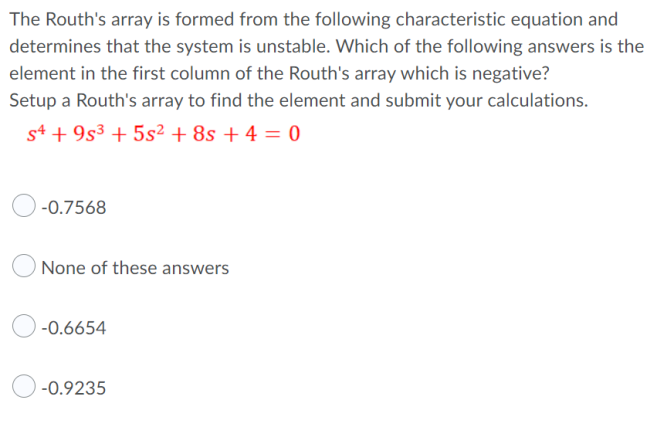 Solved The Routh's array is formed from the following | Chegg.com