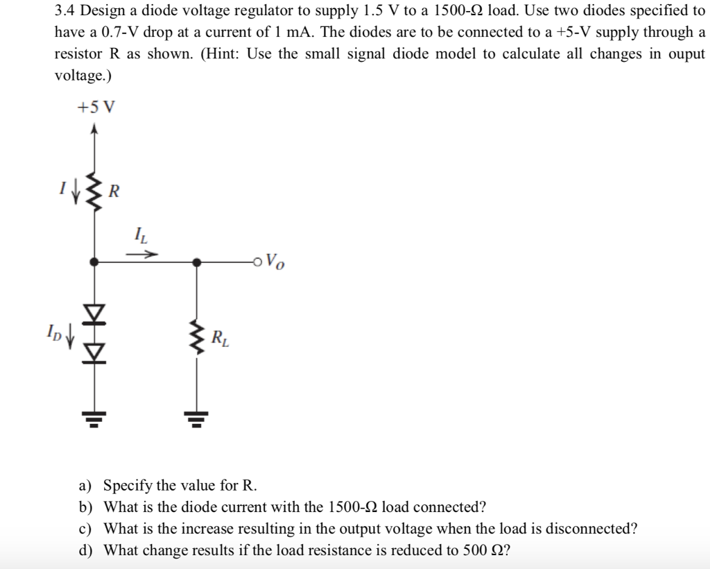 Solved 3.4 Design a diode voltage regulator to supply 1.5 V | Chegg.com