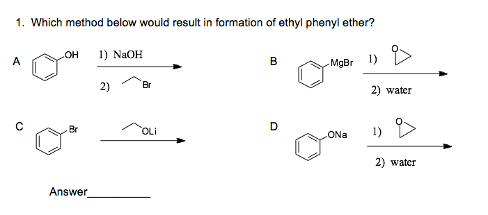Solved Which method below would result in formation of ethyl | Chegg.com