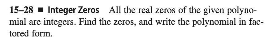 Solved 15–28 - Integer Zeros All the real zeros of the given | Chegg.com