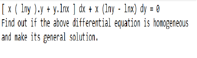 Solved [x ( Iny ).y + y. Inx dx + x (Iny - Inx) dy = 0 ] | Chegg.com