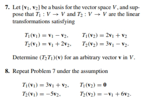 Solved 7. Let {V1, V2} be a basis for the vector space V, | Chegg.com