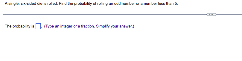 Solved A single, six-sided die is rolled. Find the | Chegg.com