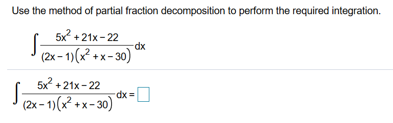 Solved Use the method of partial fraction decomposition to | Chegg.com
