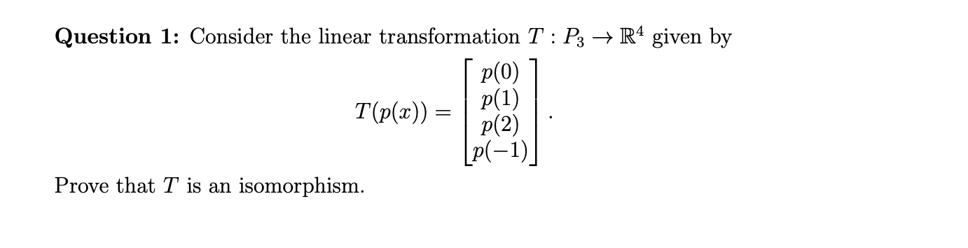 Solved Question 1: Consider the linear transformation T:P3 → | Chegg.com