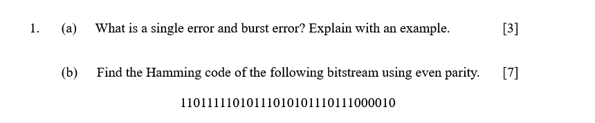 Solved 1. (a) What is a single error and burst error? | Chegg.com