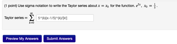 Solved (1 point) Use sigma notation to write the Taylor | Chegg.com