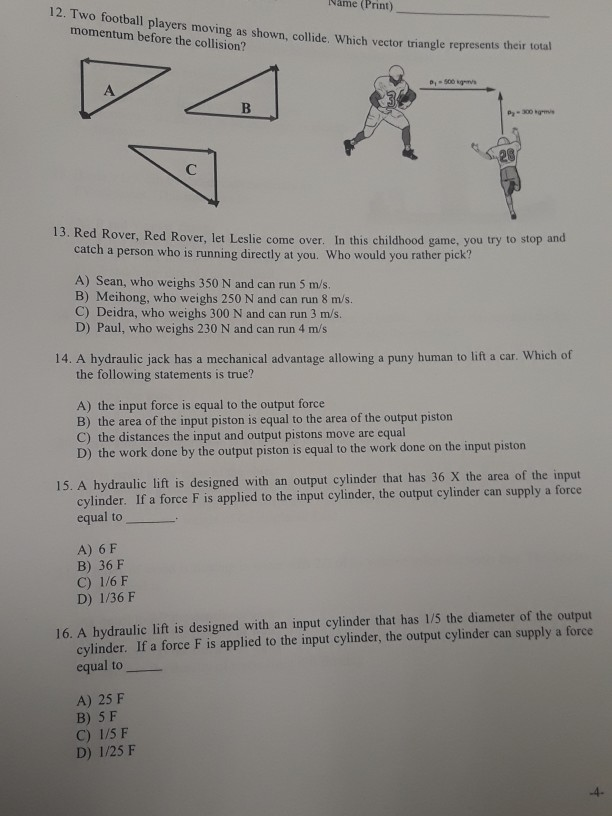 Solved Name (Print) 12. Two football players moving as | Chegg.com