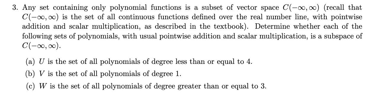 Solved 3. Any set containing only polynomial functions is a | Chegg.com