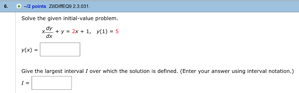 Solved 6. -/2 points ZillDiffEQ9 2.3.031 Solve the given | Chegg.com