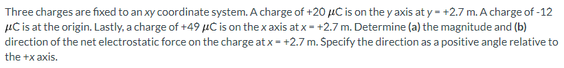Solved Three charges are fixed to an xy coordinate system. A | Chegg.com
