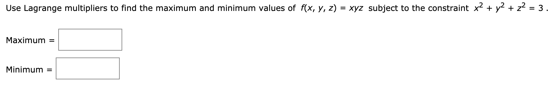 Solved Use Lagrange multipliers to find the maximum and | Chegg.com