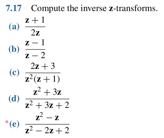 Solved 7.17 Compute the inverse z-transforms. (c) 2 (d) 2 2 | Chegg.com