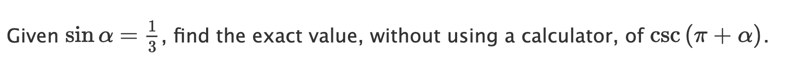 Solved Given sinα=31, find the exact value, without using a | Chegg.com