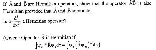 Solved If A^ and B^ are Hermitian operators, show that the | Chegg.com