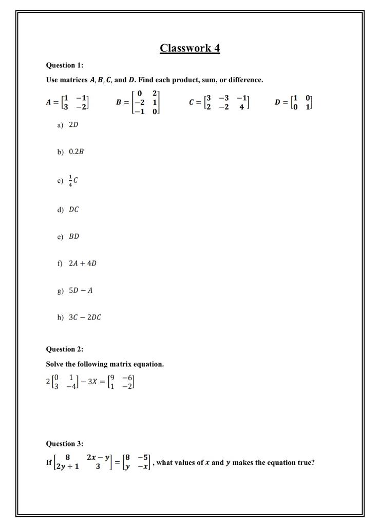 Solved Question 1: Use matrices A,B,C, and D. Find each | Chegg.com