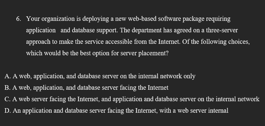 Solved 6. Your organization is deploying a new web-based | Chegg.com