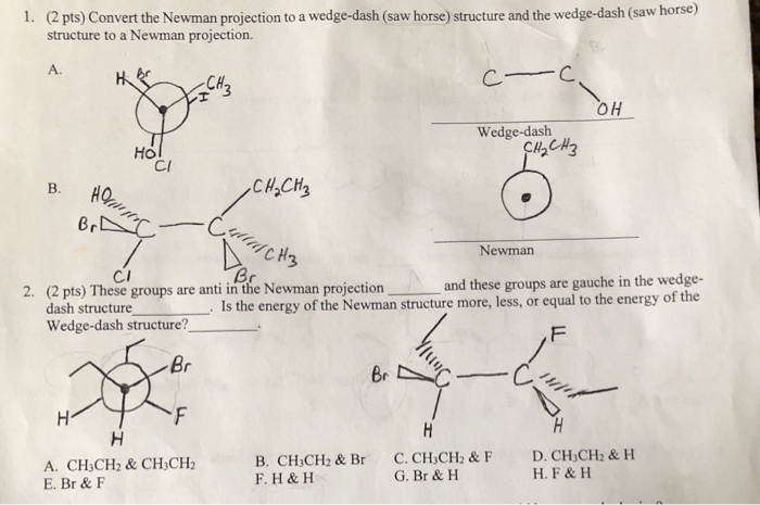 Solved (2 pts) Convert the Newman projection to a wedge-dash | Chegg.com