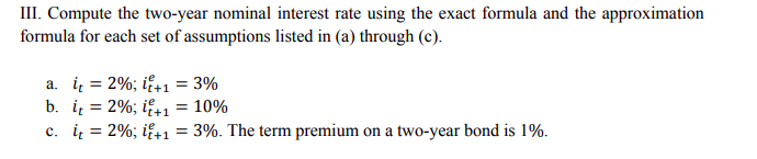 Solved III. Compute the two-year nominal interest rate using | Chegg.com