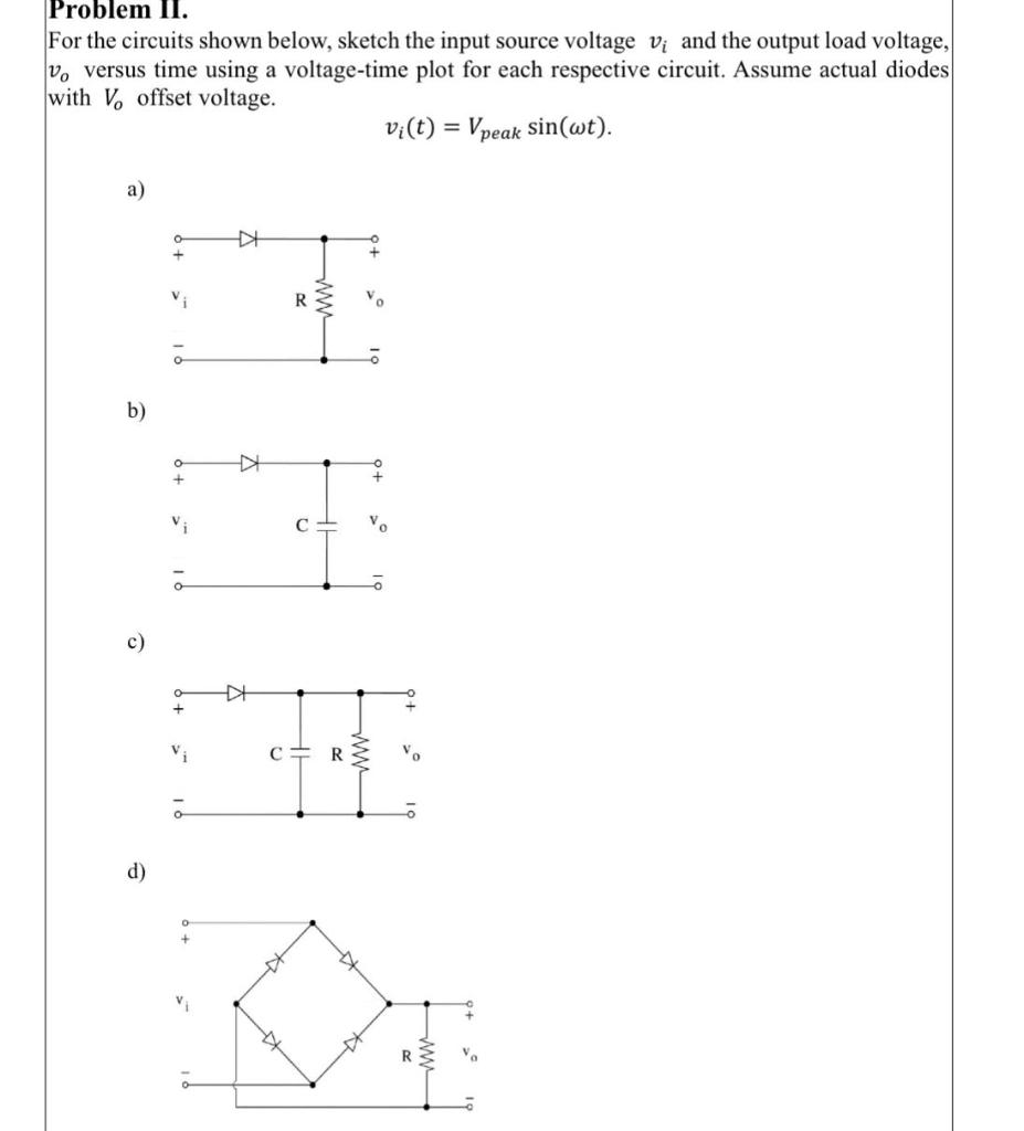 Solved Problem II. For the circuits shown below, sketch the | Chegg.com