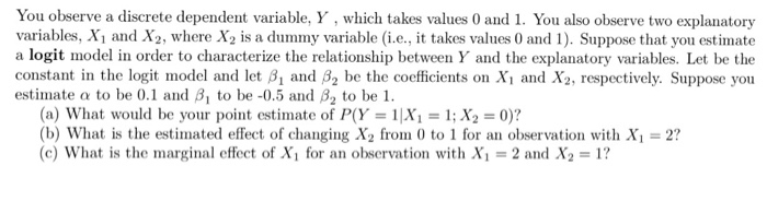 Solved You observe a discrete dependent variable, Y, which | Chegg.com