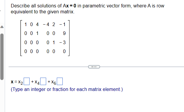 Solved Describe all solutions of Ax=0 ﻿in parametric vector | Chegg.com