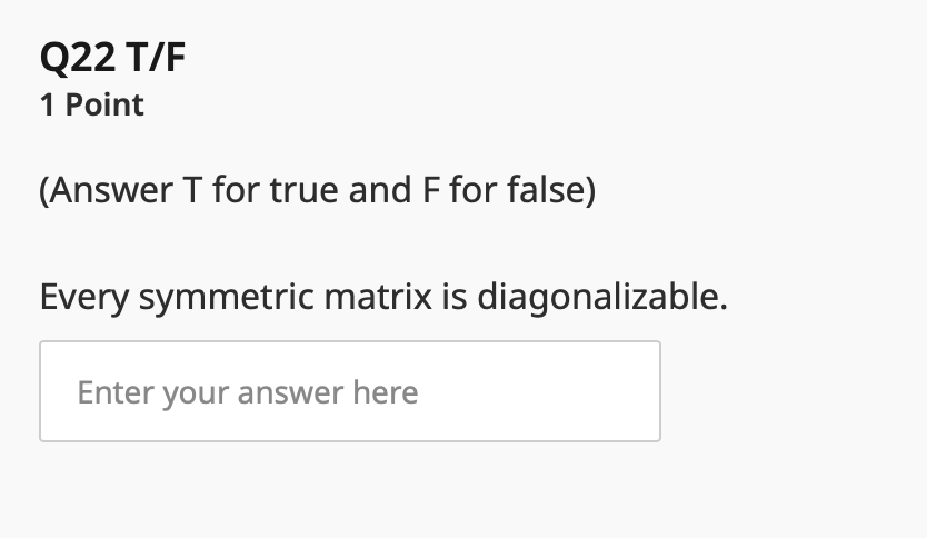 Solved Q22 T/F 1 Point (Answer T for true and F for false) | Chegg.com