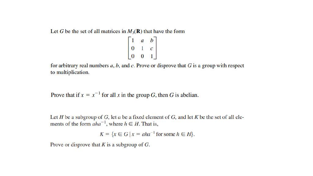 Solved Let G be the set of all matrices in M3(R) that have | Chegg.com