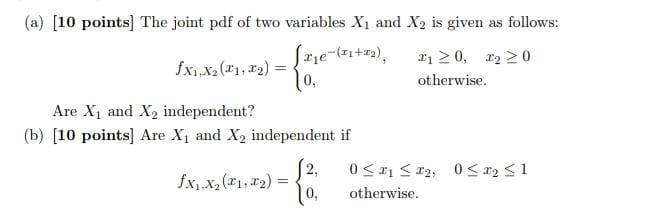 Solved (a) [10 points] The joint pdf of two variables X1 and | Chegg.com