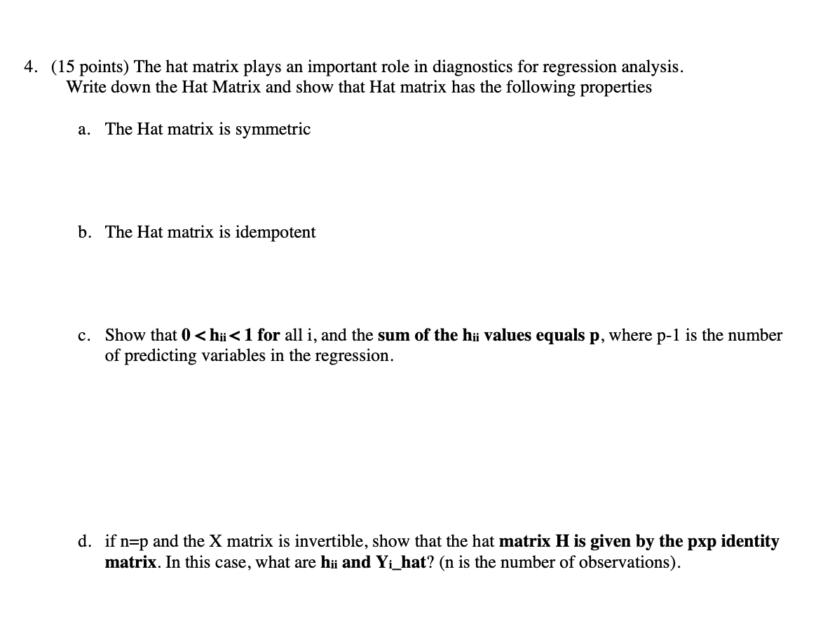 (15 points) The hat matrix plays an important role in | Chegg.com