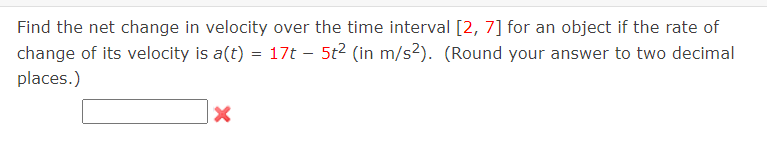 Solved Find the net change in velocity over the time | Chegg.com
