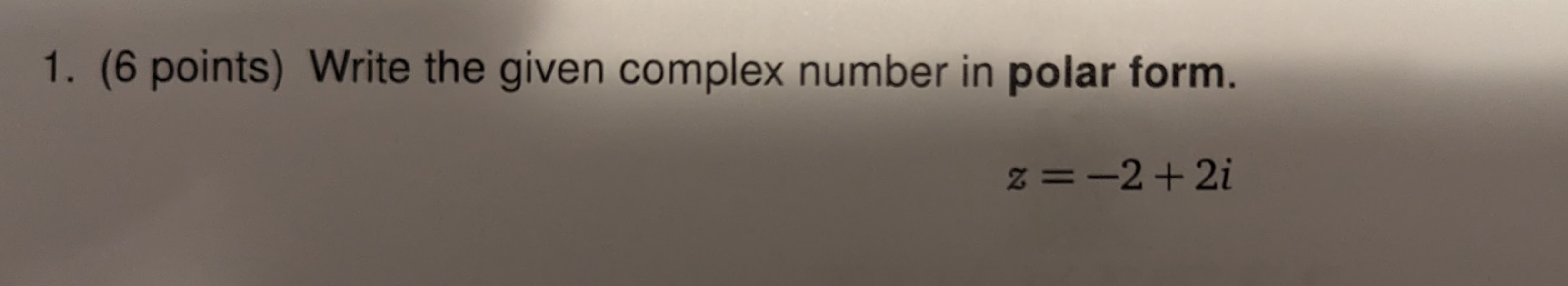 Solved (6 ﻿points) ﻿Write the given complex number in polar | Chegg.com