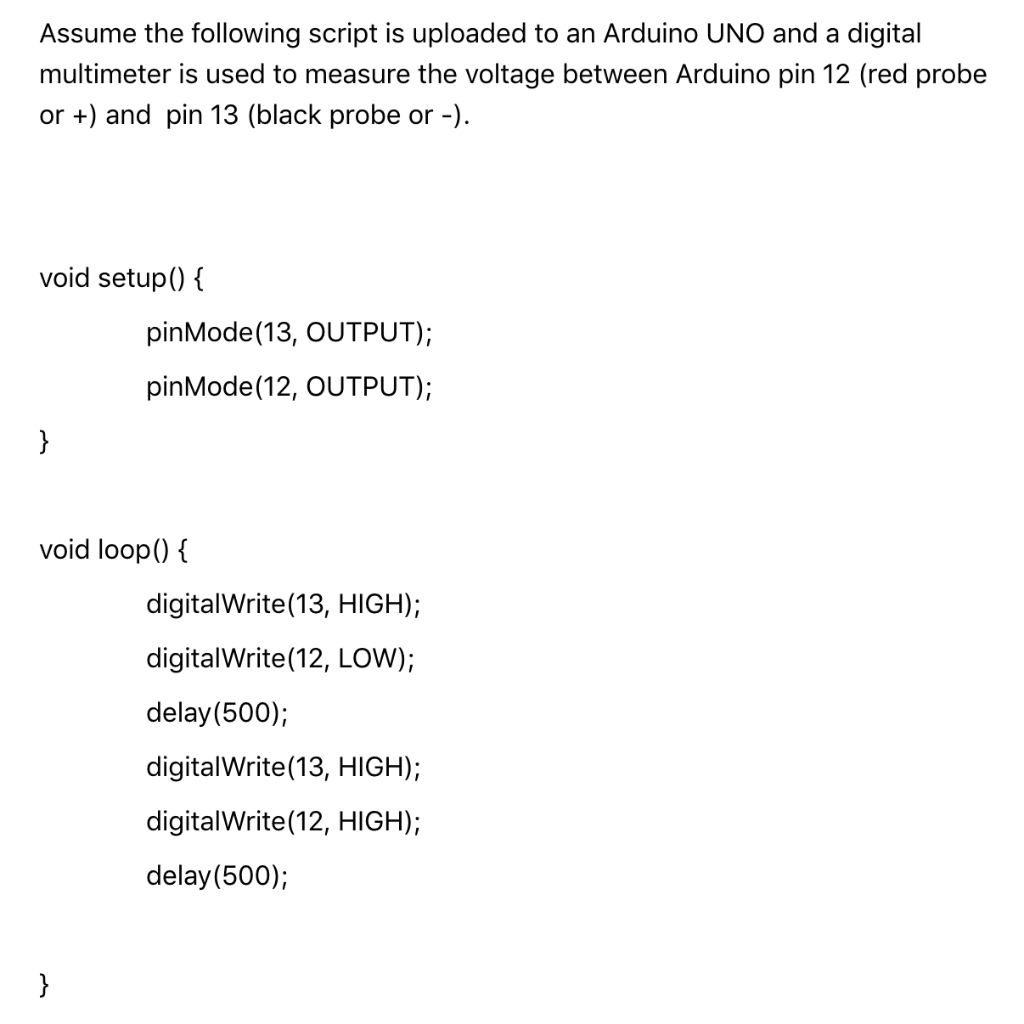 Solved Assume the following script is uploaded to an Arduino | Chegg.com