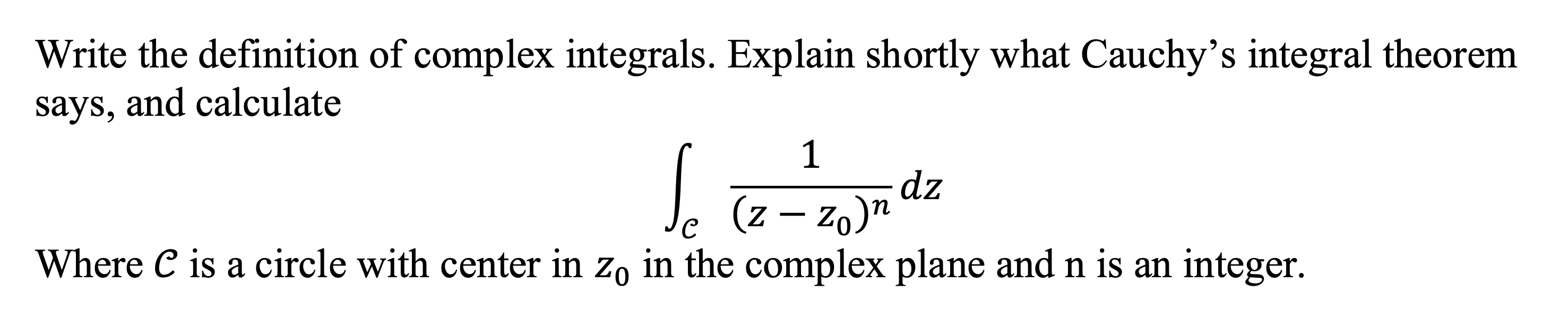 Solved Write the definition of complex integrals. Explain | Chegg.com