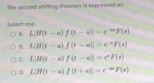 Solved The second shifting theorem is expressed as: Select | Chegg.com